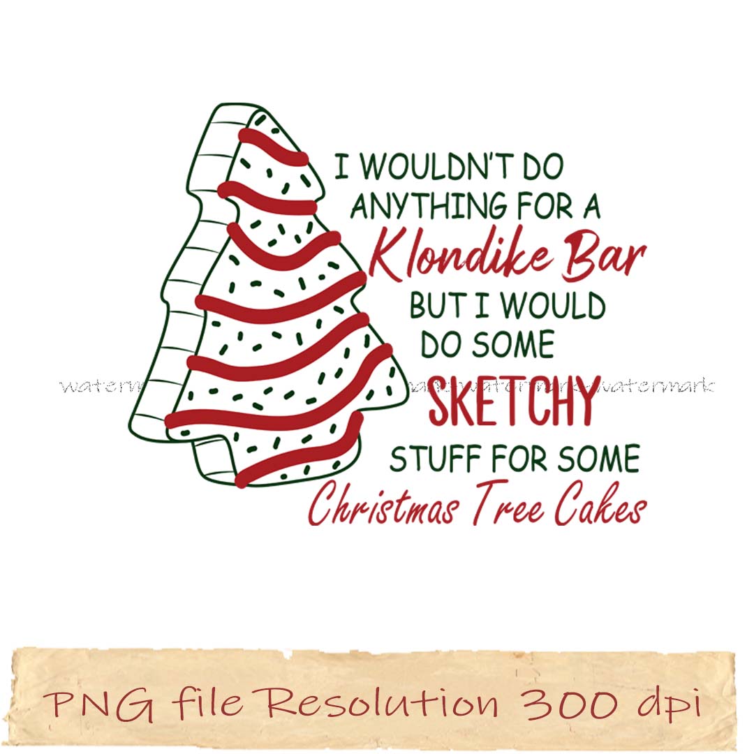 Christmas Tree Cake Sublimation Bundle, I wouldn't do anythi | Inspire ...
