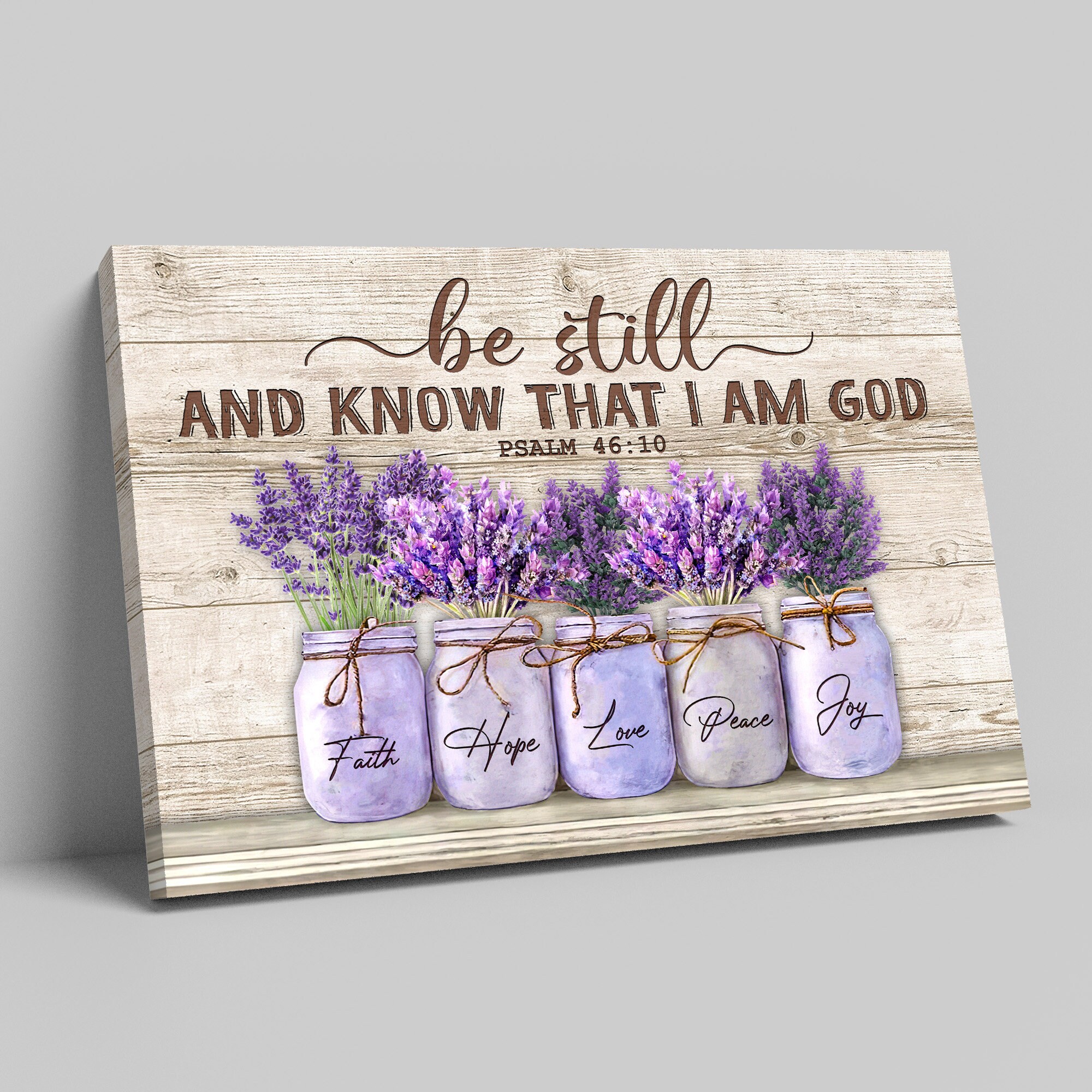 Be Still And Know That I Am God Canvas, Lavender Canvas Wall | Inspire ...