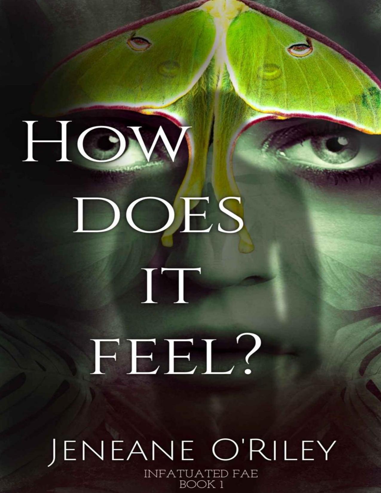 How does it feel: Infatuated fae book 1 by Jeneane O Riley - Inspire Uplift