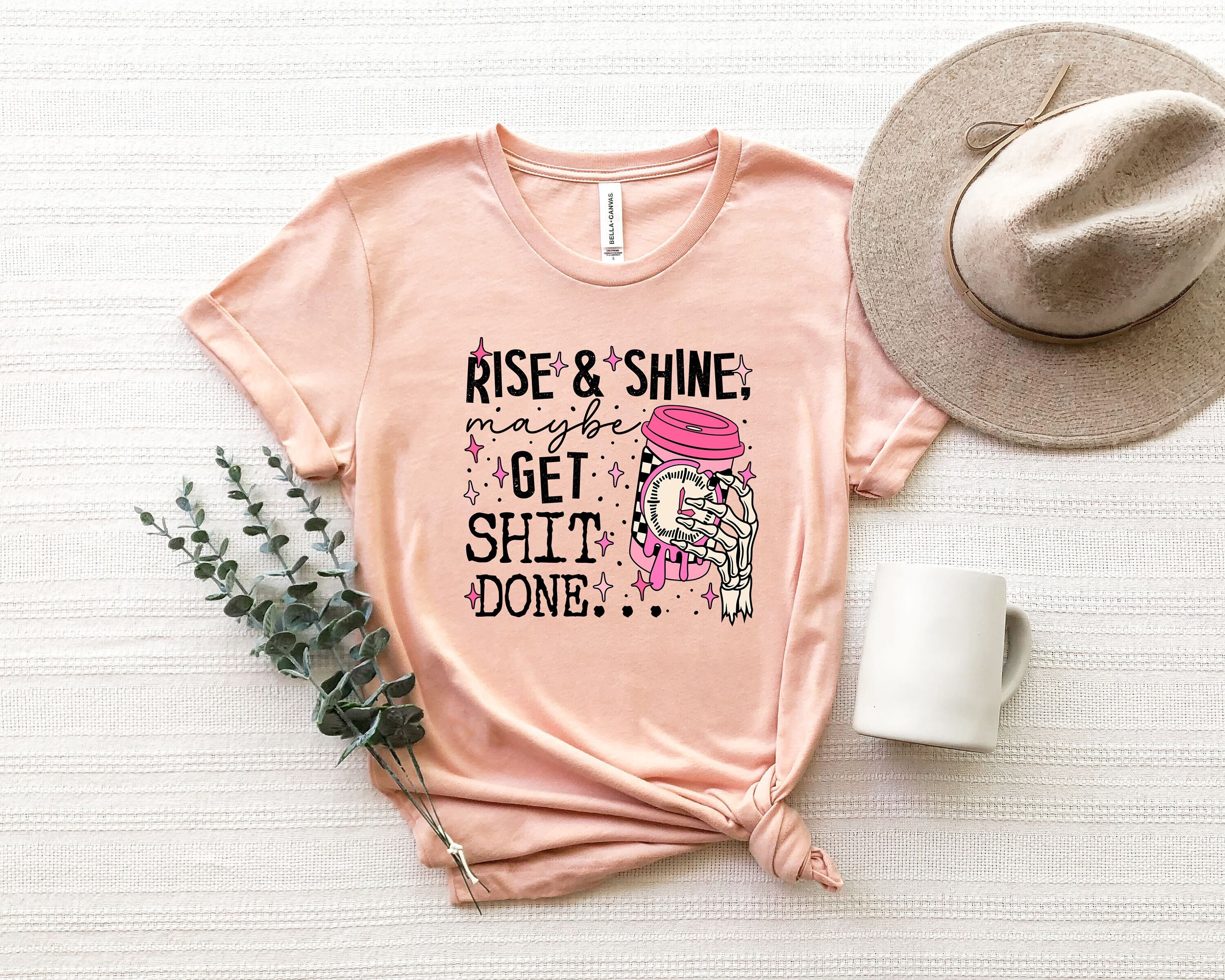 Rise and Shine Maybe Get Shit Done Shirt Png, Get It Done Sh | Inspire ...
