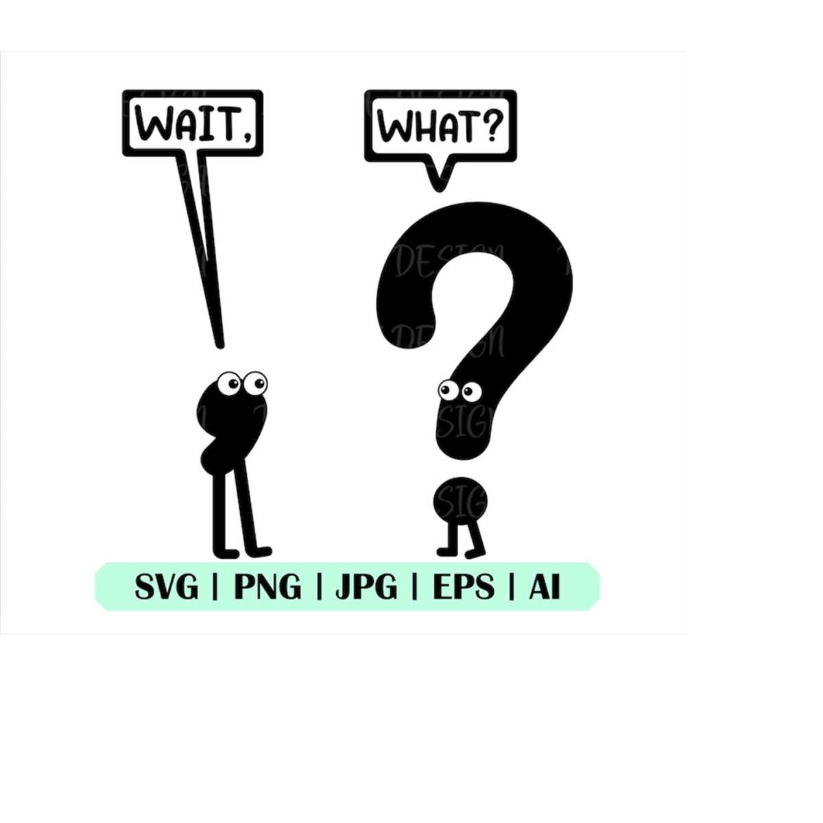 Wait What SVG, Wait What Png, Humor Svg, Wait What Shirt Svg | Inspire ...