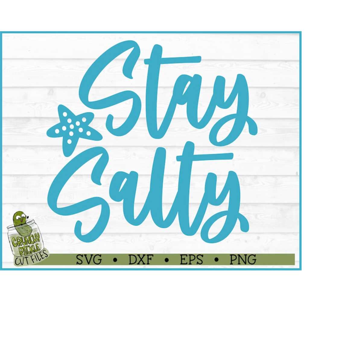 Stay Salty SVG File, dxf, eps, png, Beach svg, Summer svg, C - Inspire ...