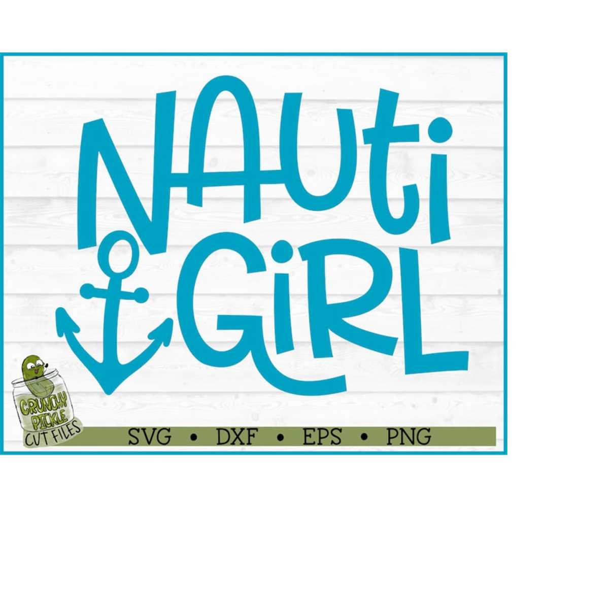 Nauti Girl Anchor SVG File, dxf, eps, png, Summer svg, Lake - Inspire ...