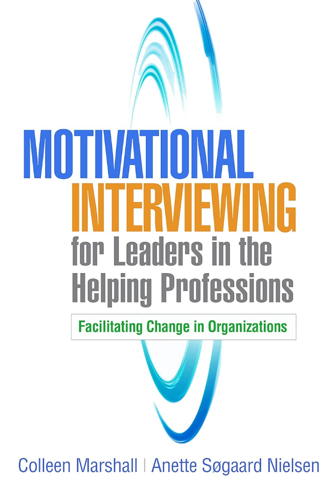 Motivational Interviewing for Leaders in the Helping Profess | Inspire ...
