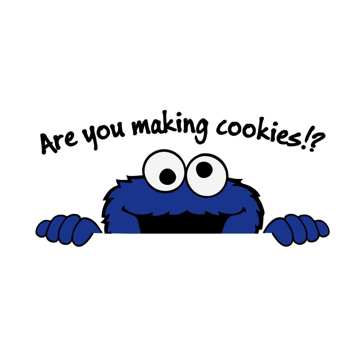 Are You Making Cookies Cookie Monster Svg, Trening Svg, Cook | Inspire ...