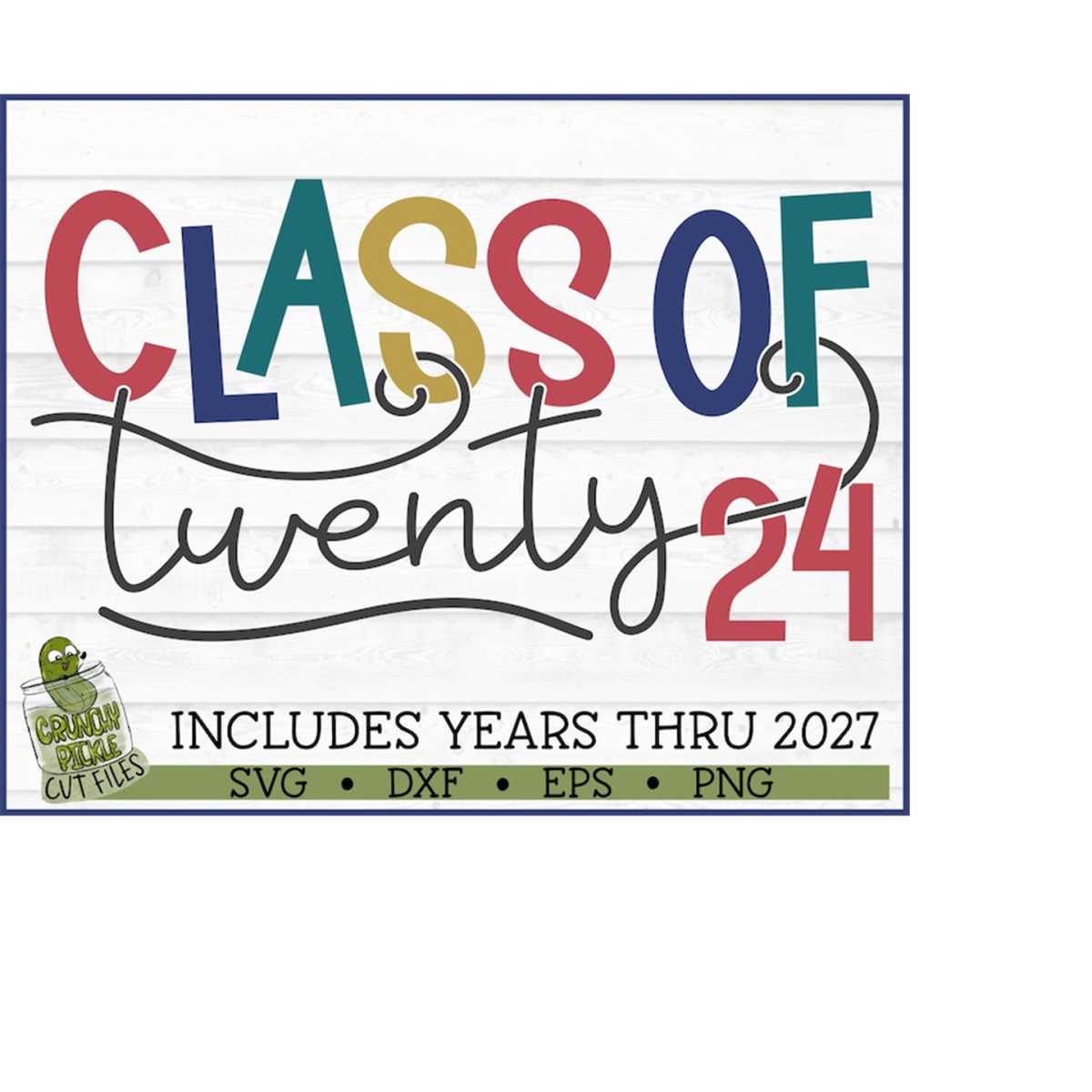 Class Of 2024 SVG File, dxf, eps, png, High School svg, Coll - Inspire ...
