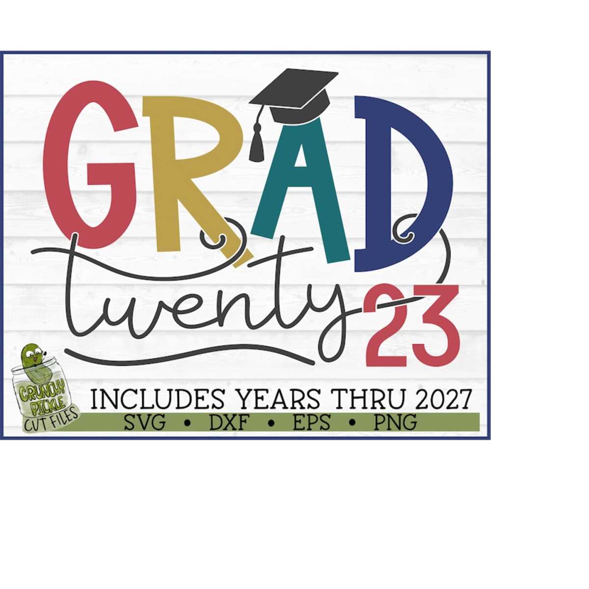 Grad 2023 SVG File, dxf, eps, png, Graduation svg, Graduate - Inspire ...