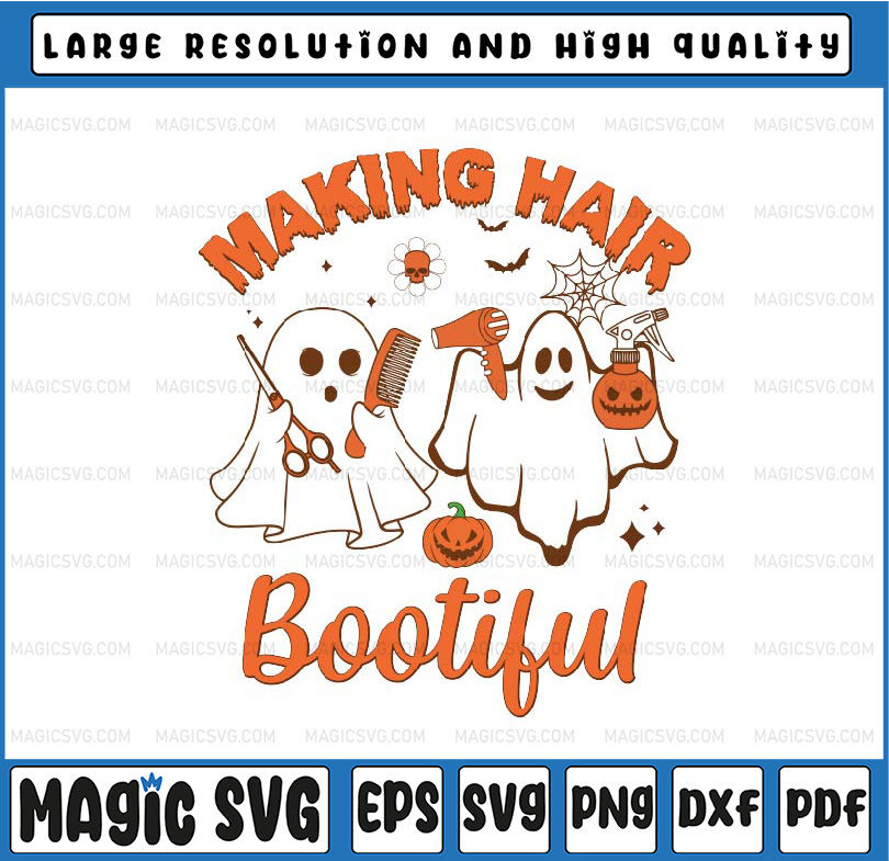 Making Hair Bootiful Halloween Svg, Funny Scary Ghost Hairdr | Inspire ...