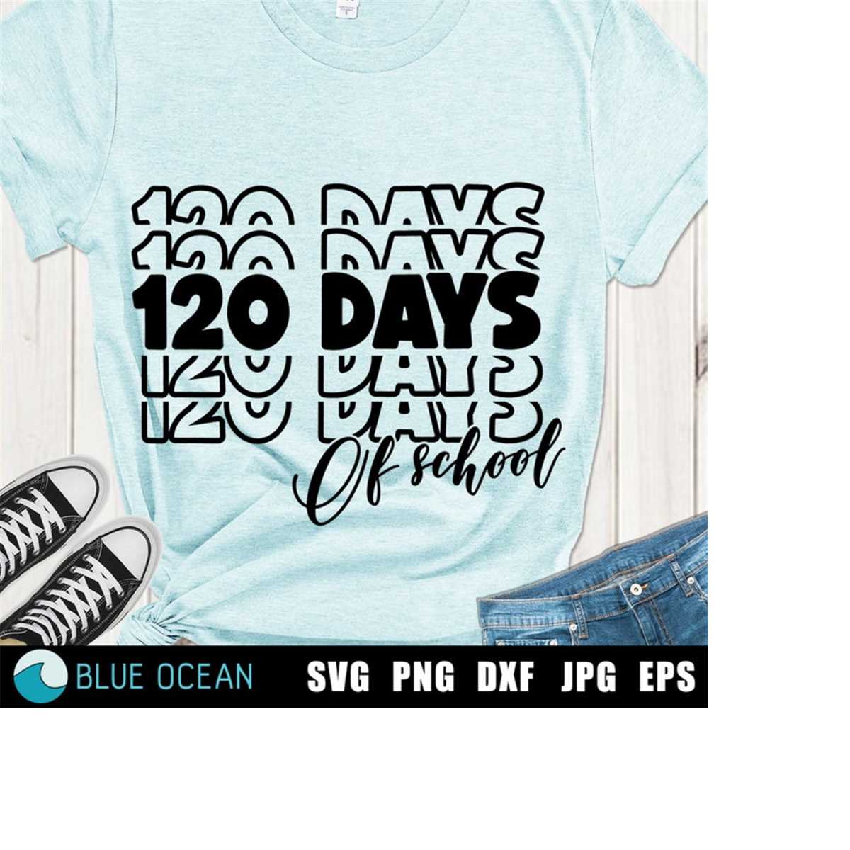 120 days of school SVG, 120 days SVG, 120th day of school, | Inspire Uplift