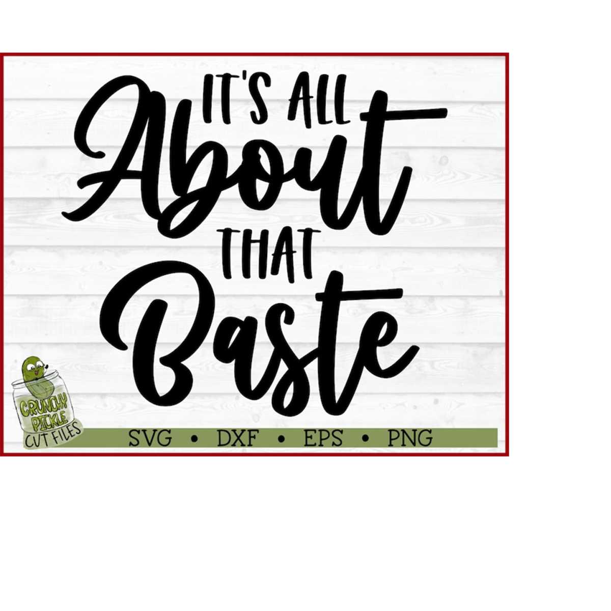 All About That Baste Kitchen SVG File, dxf, eps, png, Pothol - Inspire ...
