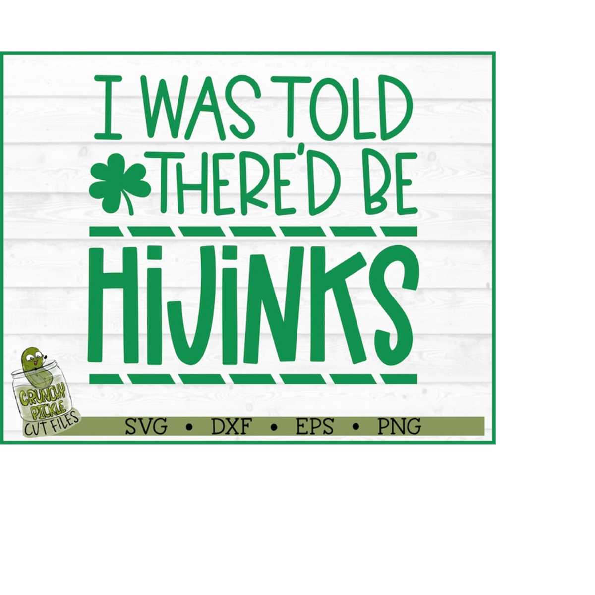 I Was Told There'd Be Hijinks SVG File, dxf, eps, png, St Pa - Inspire ...