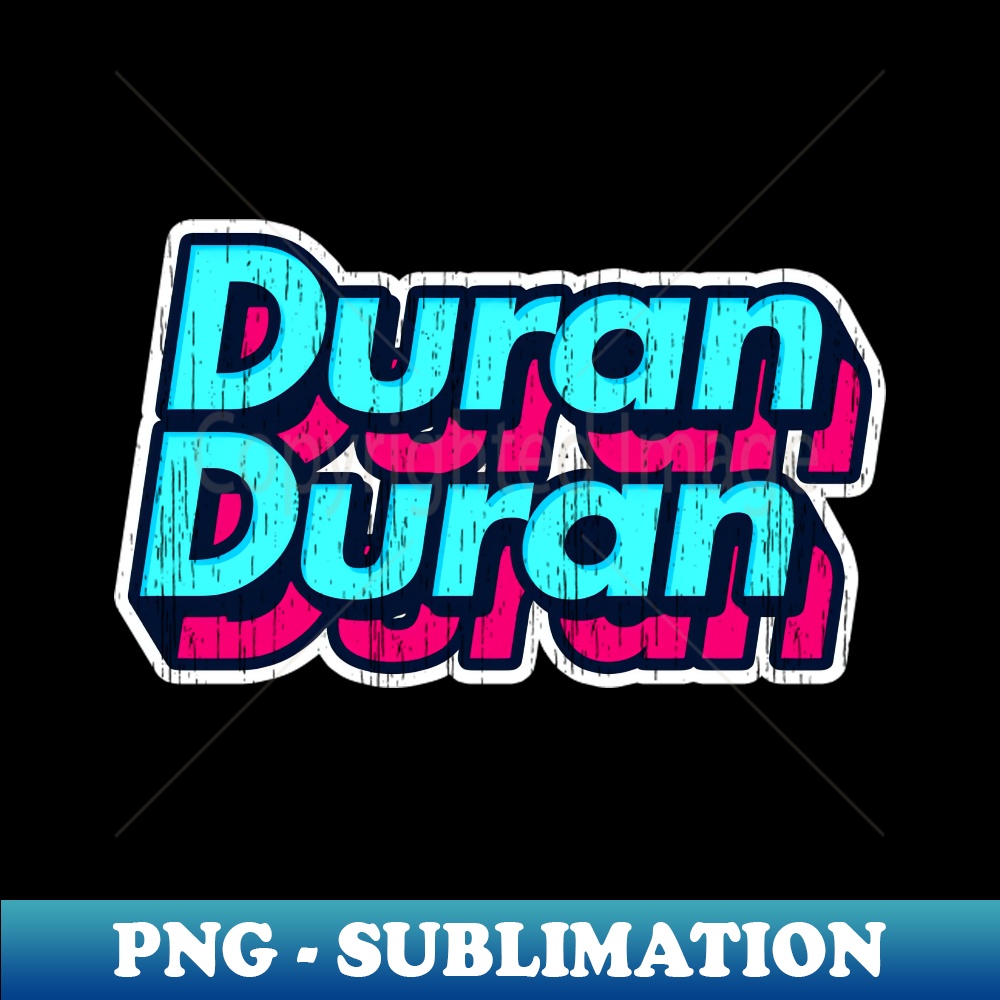 Duran Duran - Signature Sublimation PNG File - Spice Up Your | Inspire ...