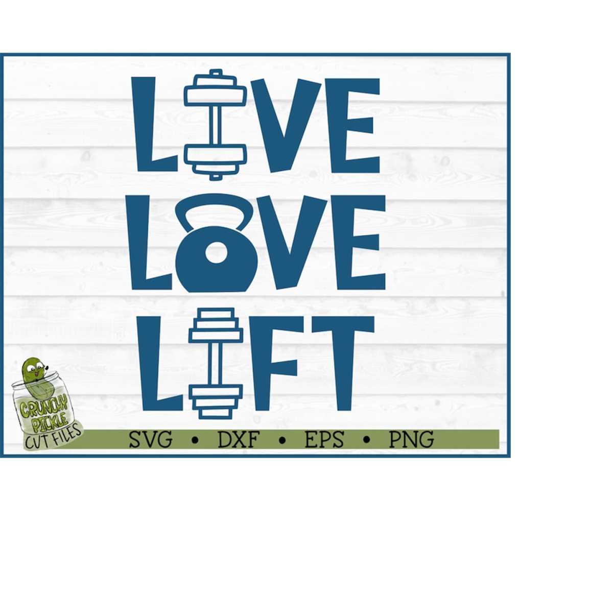 Live Love Lift Fitness SVG File, dxf, eps, png, Workout svg, - Inspire ...