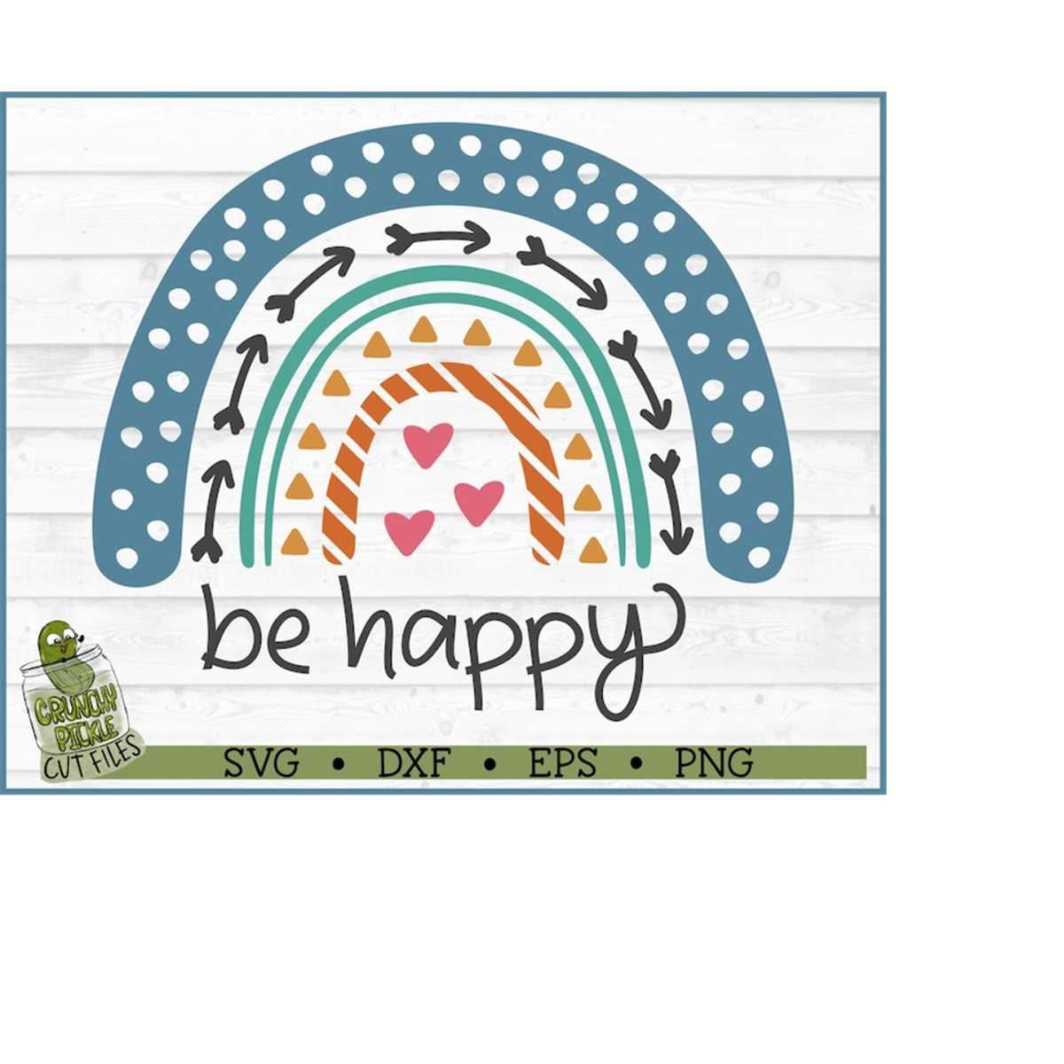 Boho Rainbow Be Happy SVG File, dxf, eps, png, Inspirational - Inspire ...
