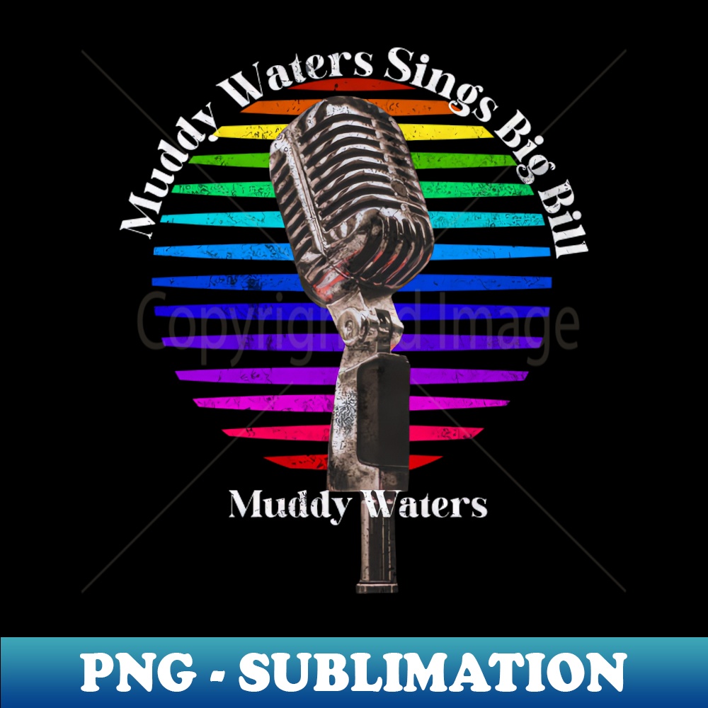 Muddy Waters Muddy Water - PNG Transparent Digital Download | Inspire ...