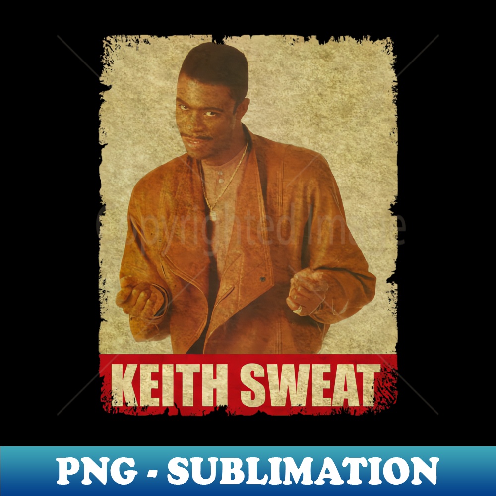Keith Sweat - RETRO STYLE - High-Resolution PNG Sublimation | Inspire ...