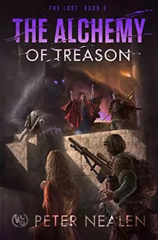 The Alchemy of Treason by Peter Nealen - (The Lost Book 5) - | Inspire ...