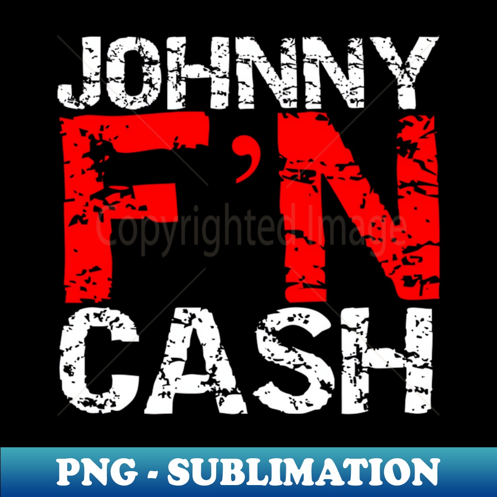 Johnny FN Cash - Professional Sublimation Digital Download - | Inspire Uplift