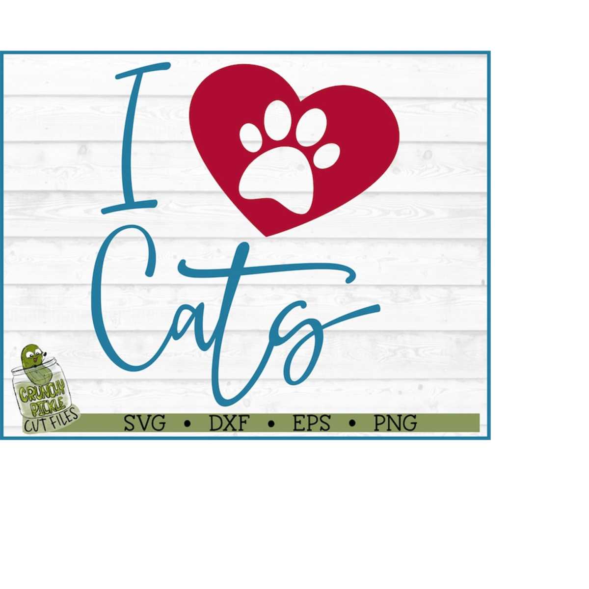 I Heart Cats SVG File, dxf, eps, png, Cat Mom svg, Cat Lady - Inspire ...