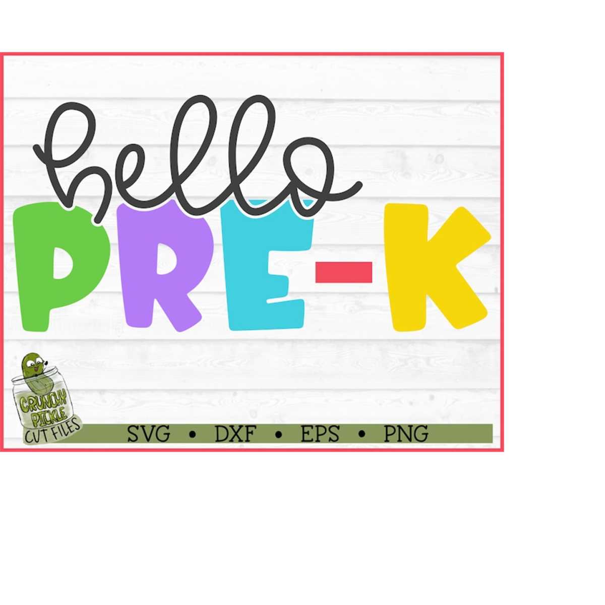 Hello Pre-K Teacher SVG File, dxf, eps, png, School svg, Pre - Inspire ...