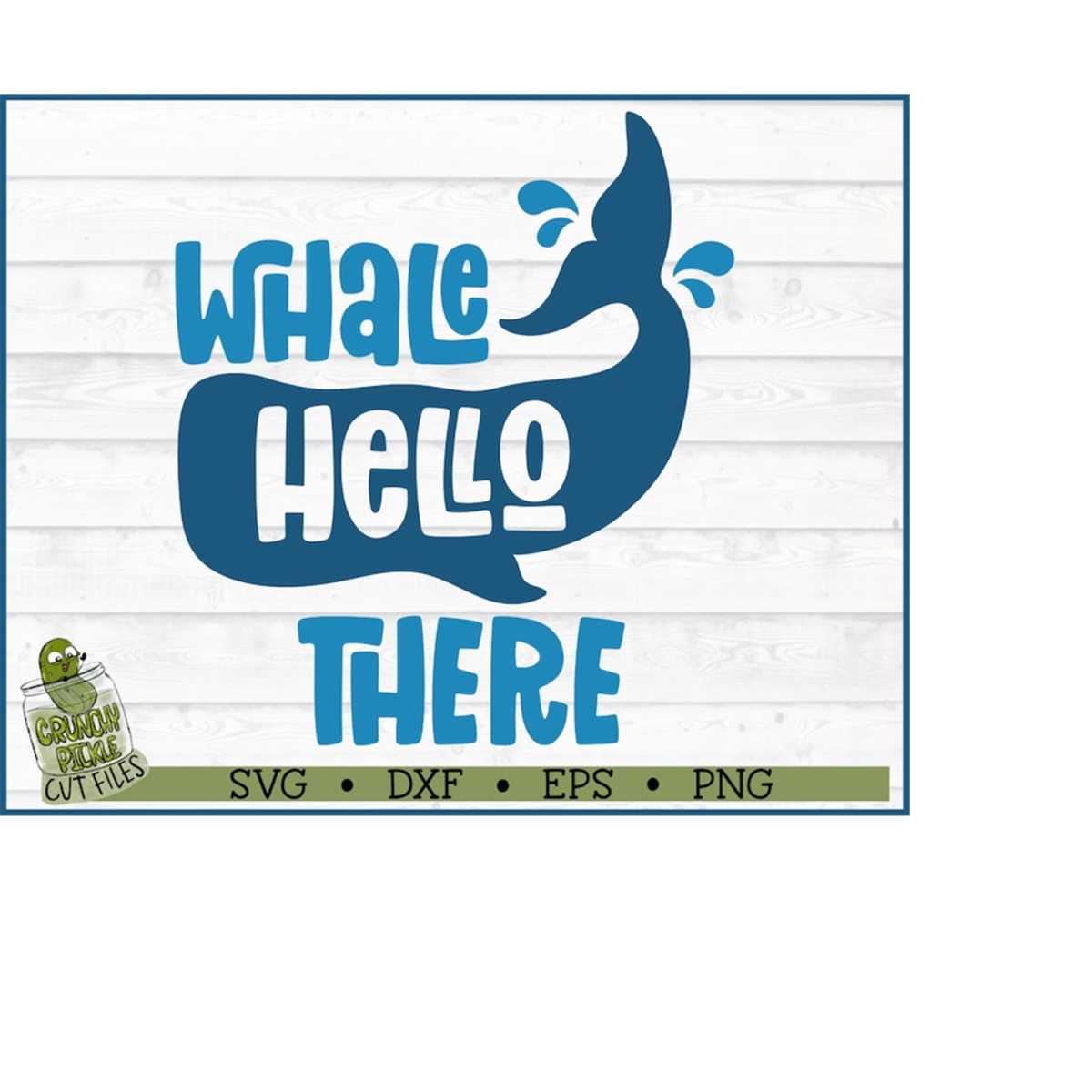 Whale Hello There SVG File, dxf, eps, png, Whale svg, Sea Cr - Inspire Uplift