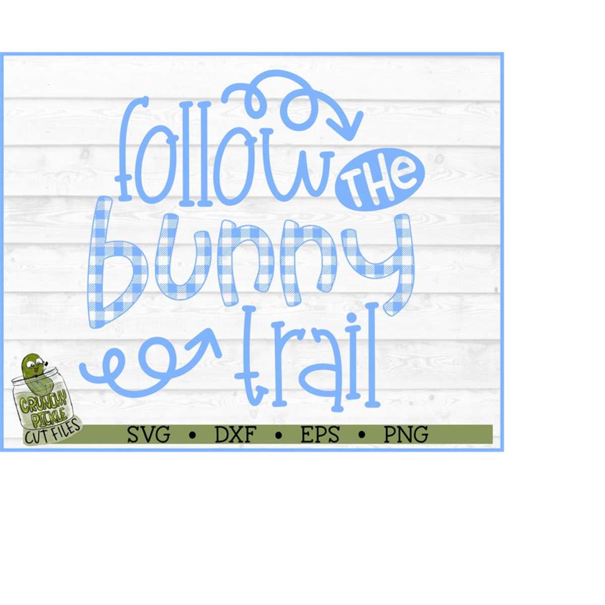Follow the Bunny Trail Easter SVG, dxf, eps, png, Egg Hunt s | Inspire ...