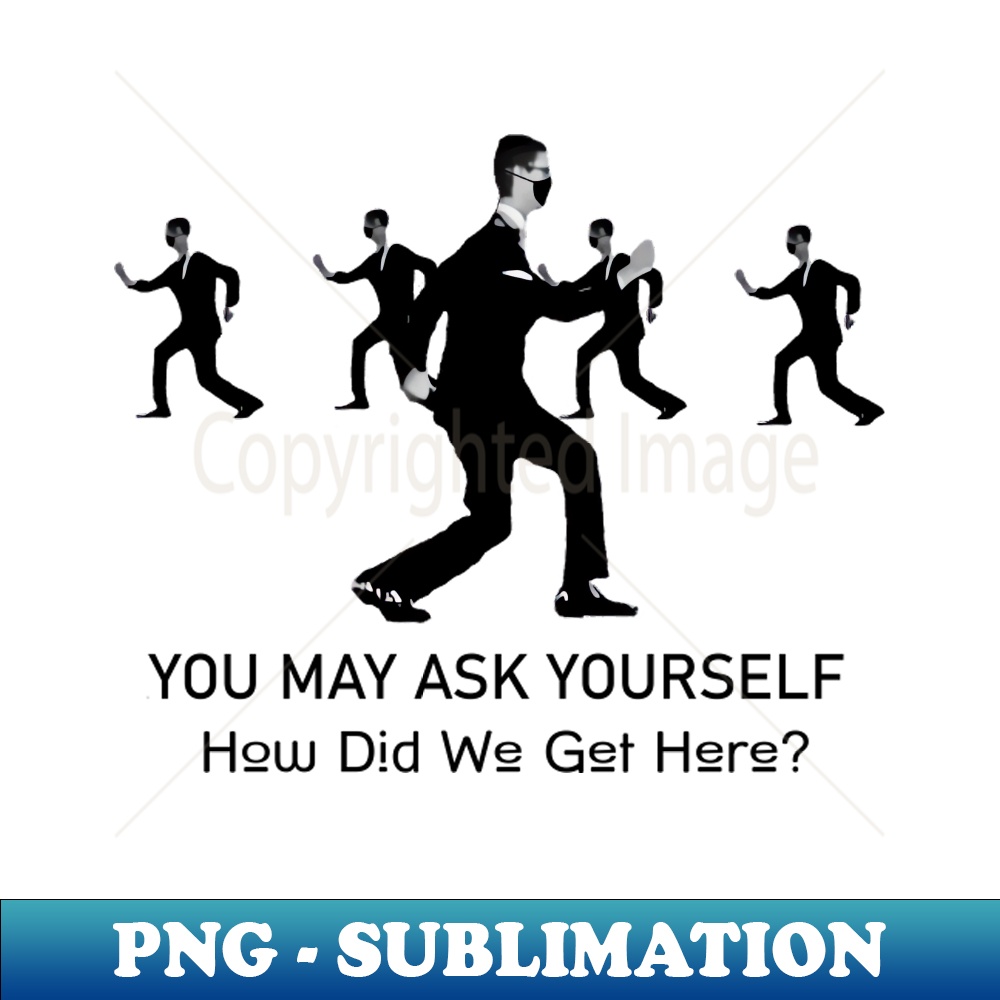 Talking Heads You May Ask Yourself How Did We Get Here - Cre | Inspire ...