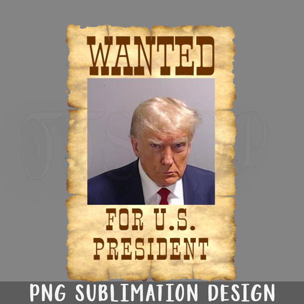 Donald Trump Mugshot Wanted Sign PNG Download | Inspire Uplift