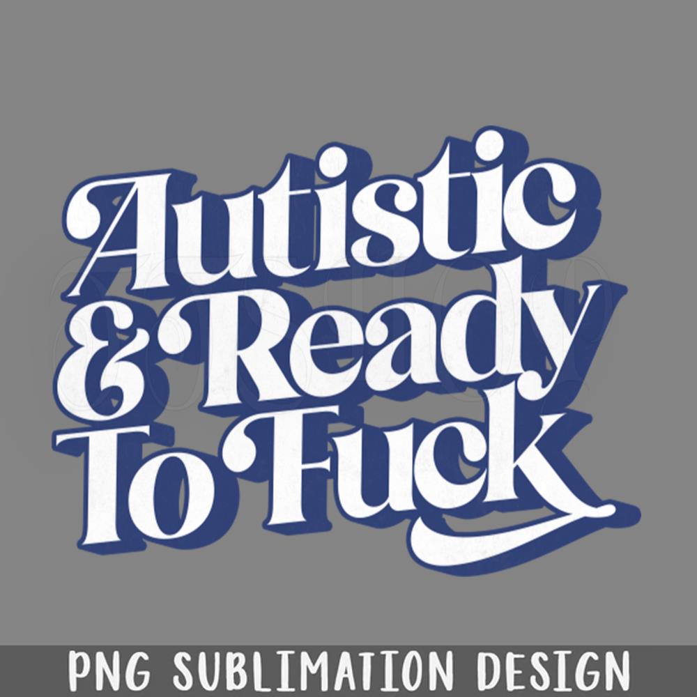 Autistic Ready PNG Download | Inspire Uplift