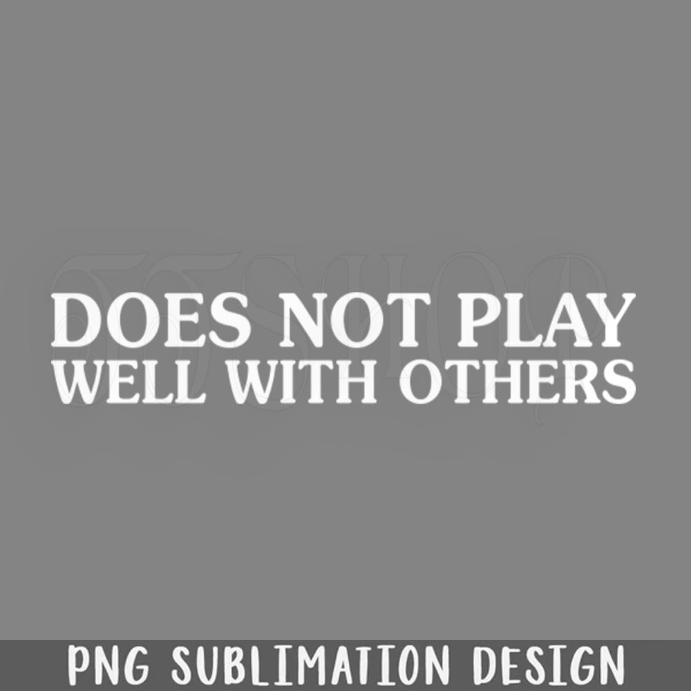 Does ot lay Well With Other PNG Download | Inspire Uplift
