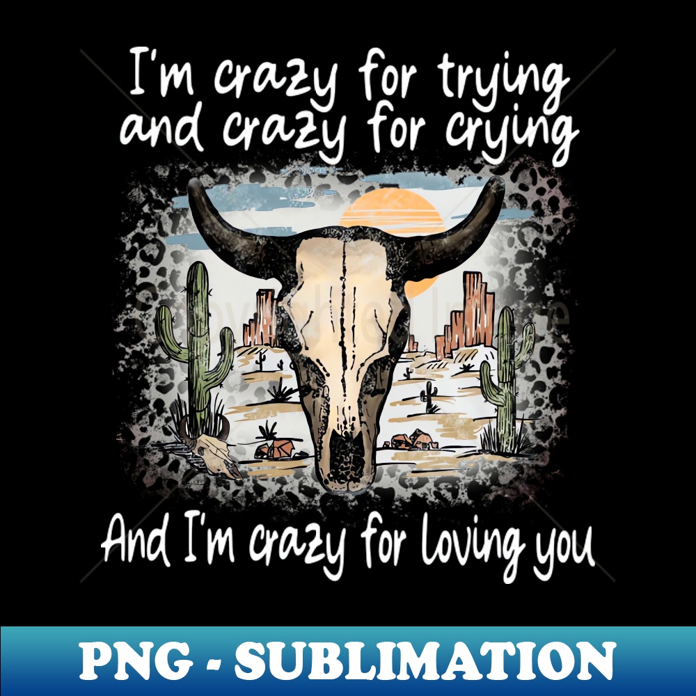 Im Crazy For Trying And Crazy For Crying And Im Crazy For Lo | Inspire ...
