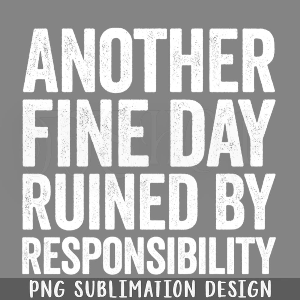 Another Fine Day Ruined PNG Download | Inspire Uplift