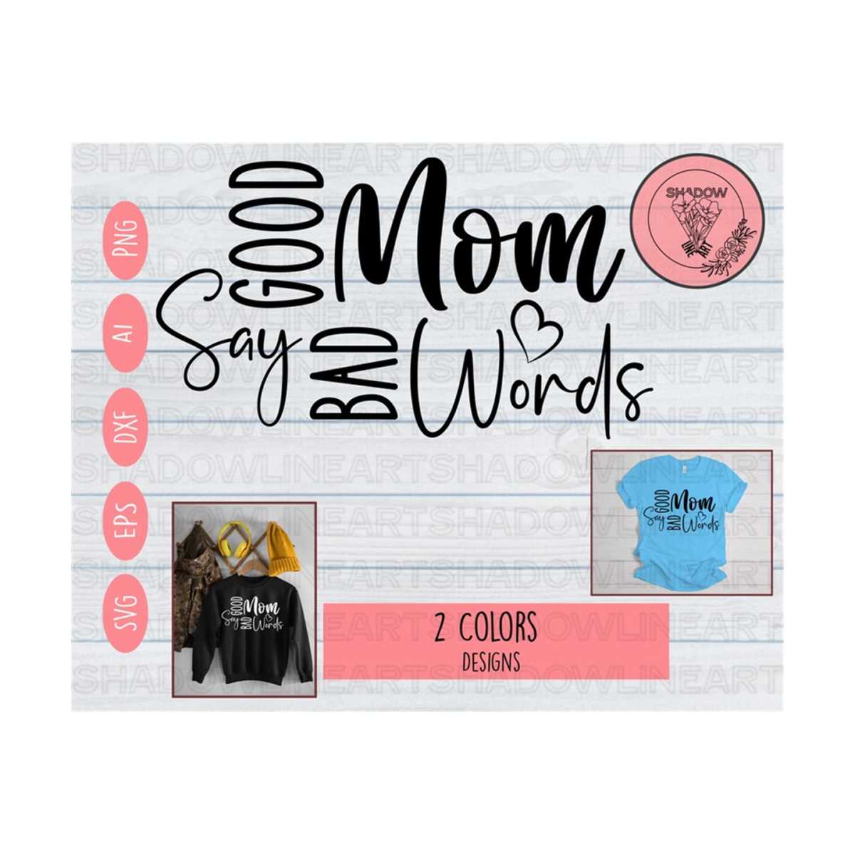 good moms say bad words svg - Inspire Uplift