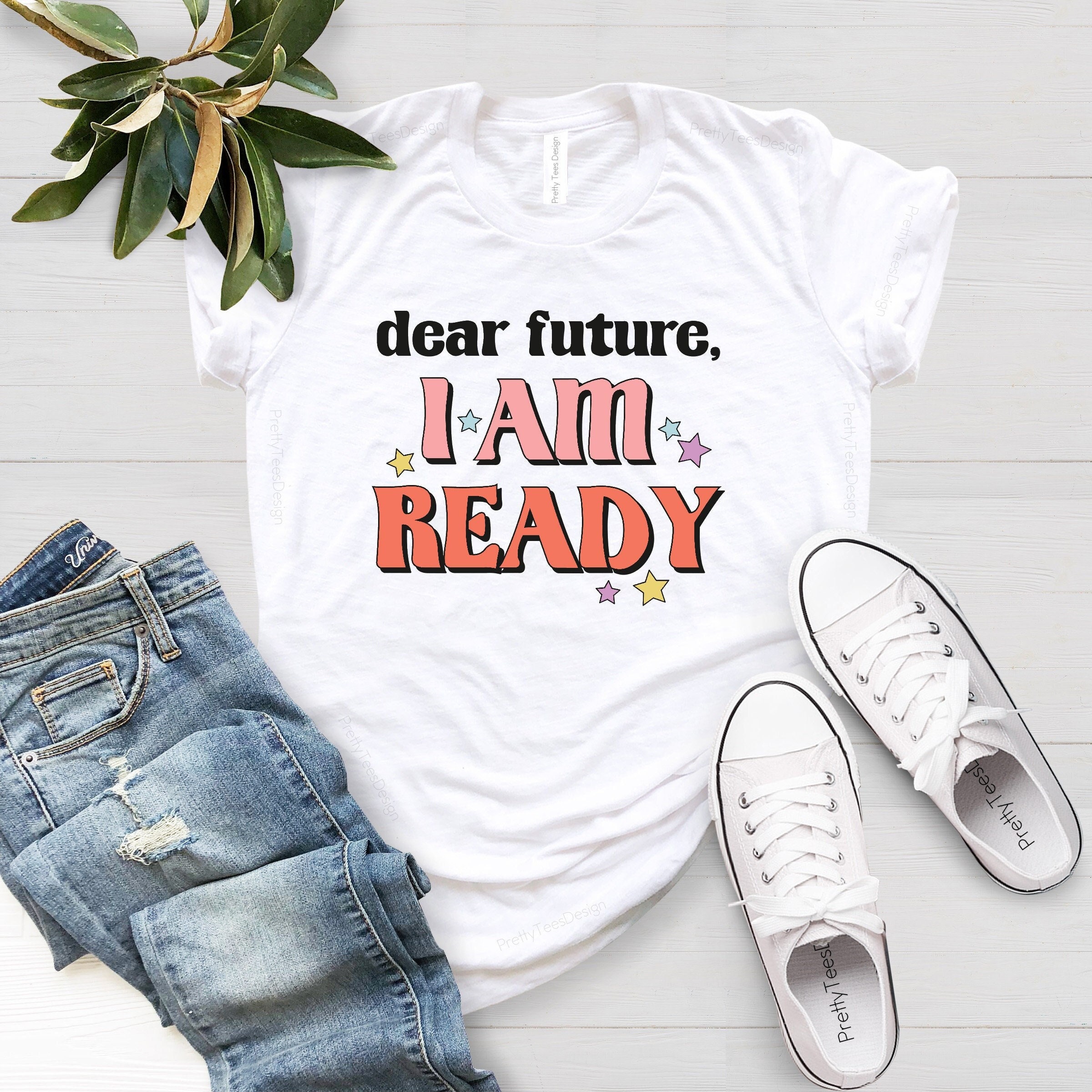 Dear Future I Am Ready Shirt PNG, New Years Eve, Motivationa | Inspire ...