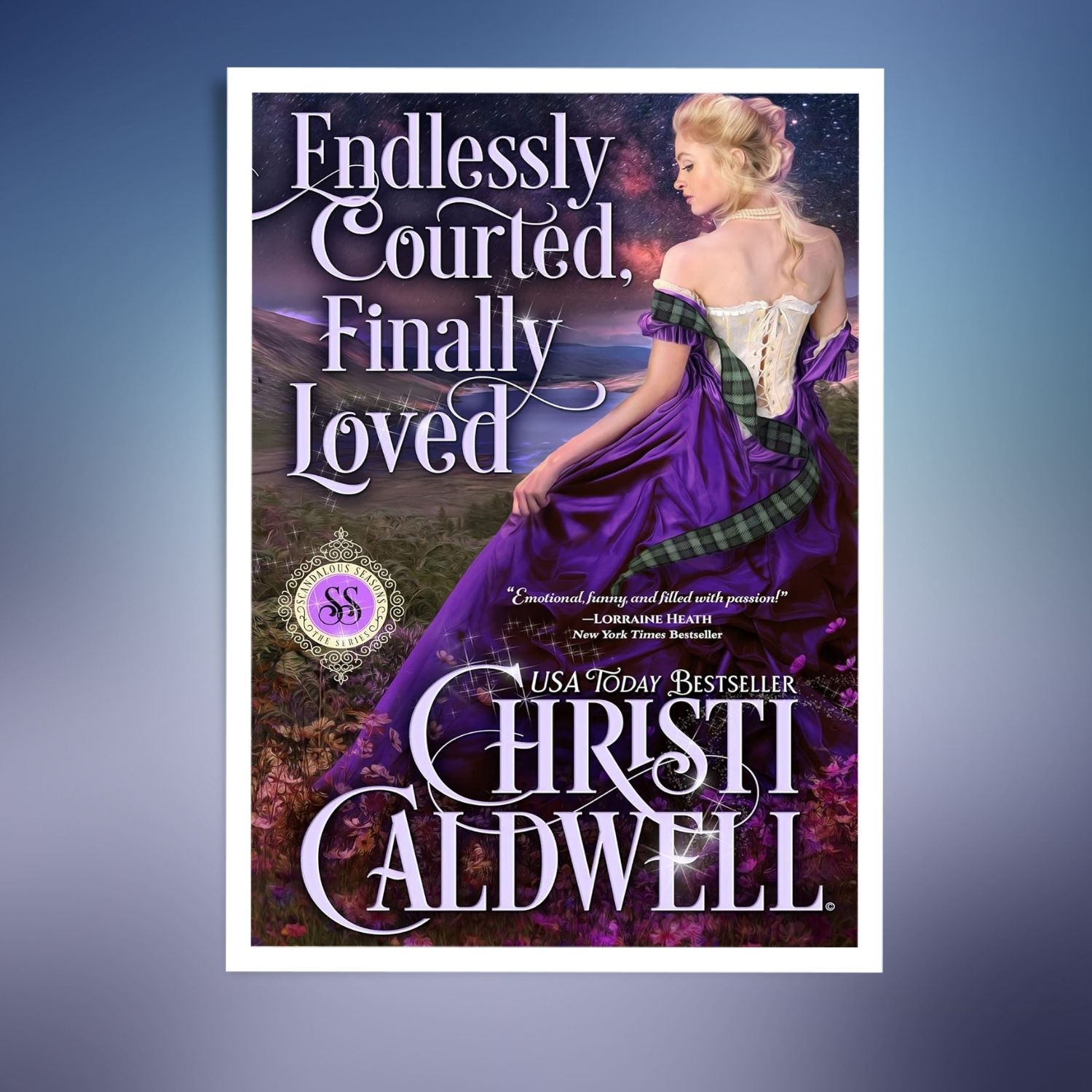 Endlessly Courted, Finally Loved: Scandalous Seasons, Book 7 | Inspire ...