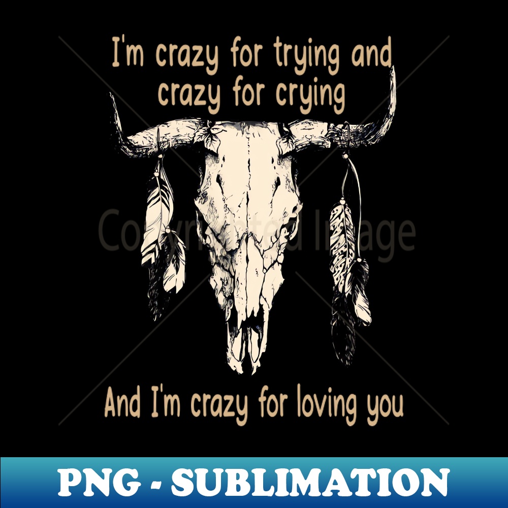Im Crazy For Trying And Crazy For Crying And Im Crazy For Lo | Inspire ...