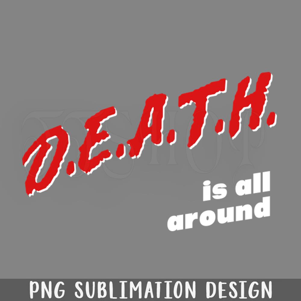 Death Is All Around Meme arody ihilist PNG Download | Inspire Uplift