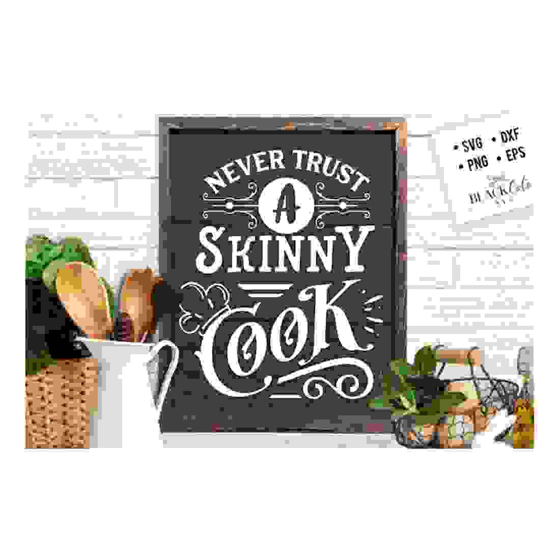 Never trust a skinny cook svg, Kitchen svg, | Inspire Uplift