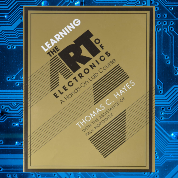 Learning the Art of Electronics A Hands-On Lab Course | Inspire Uplift