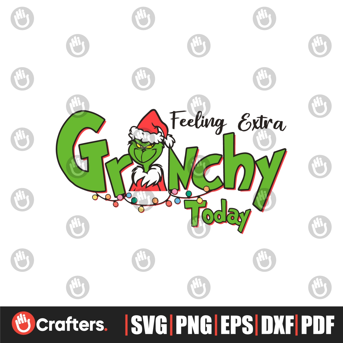 Feeling Extra Grinchy Today Christmas Svg File For Cricut Inspire Uplift