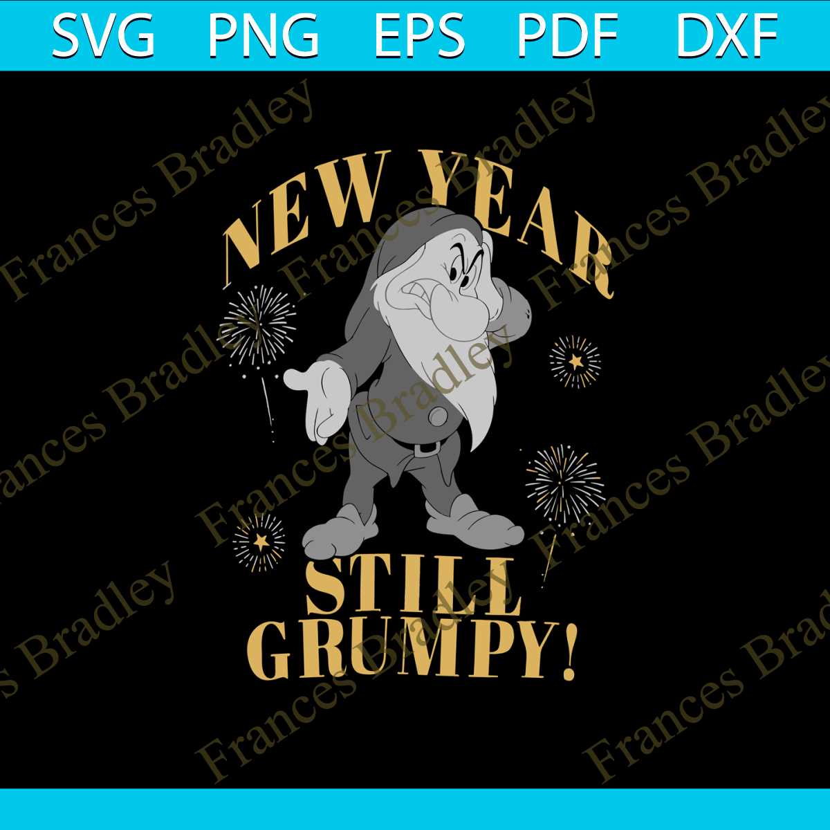 New Year Still Grumpy Funny Dwarfs SVG Digital Cricut File - Inspire Uplift