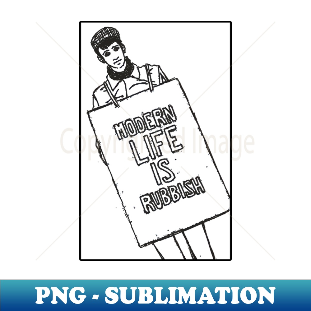 Modern Life is Rubbish - Artistic Sublimation Digital File - | Inspire ...