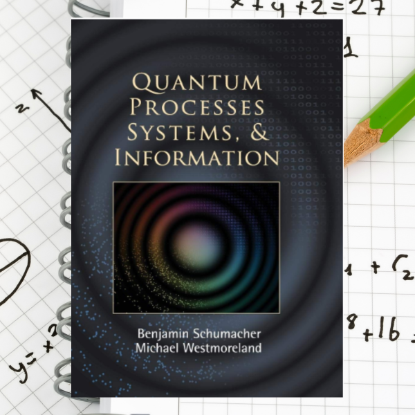 Quantum Processes Systems, and Information - Inspire Uplift