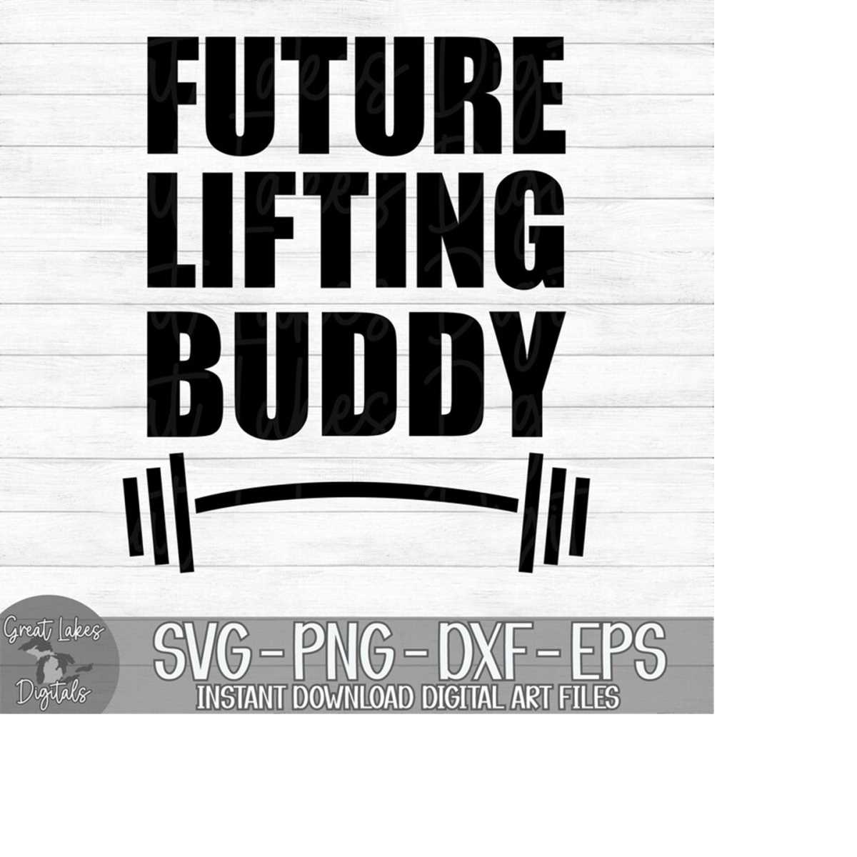 Future Lifting Buddy - Instant Digital Download - svg, png, | Inspire ...