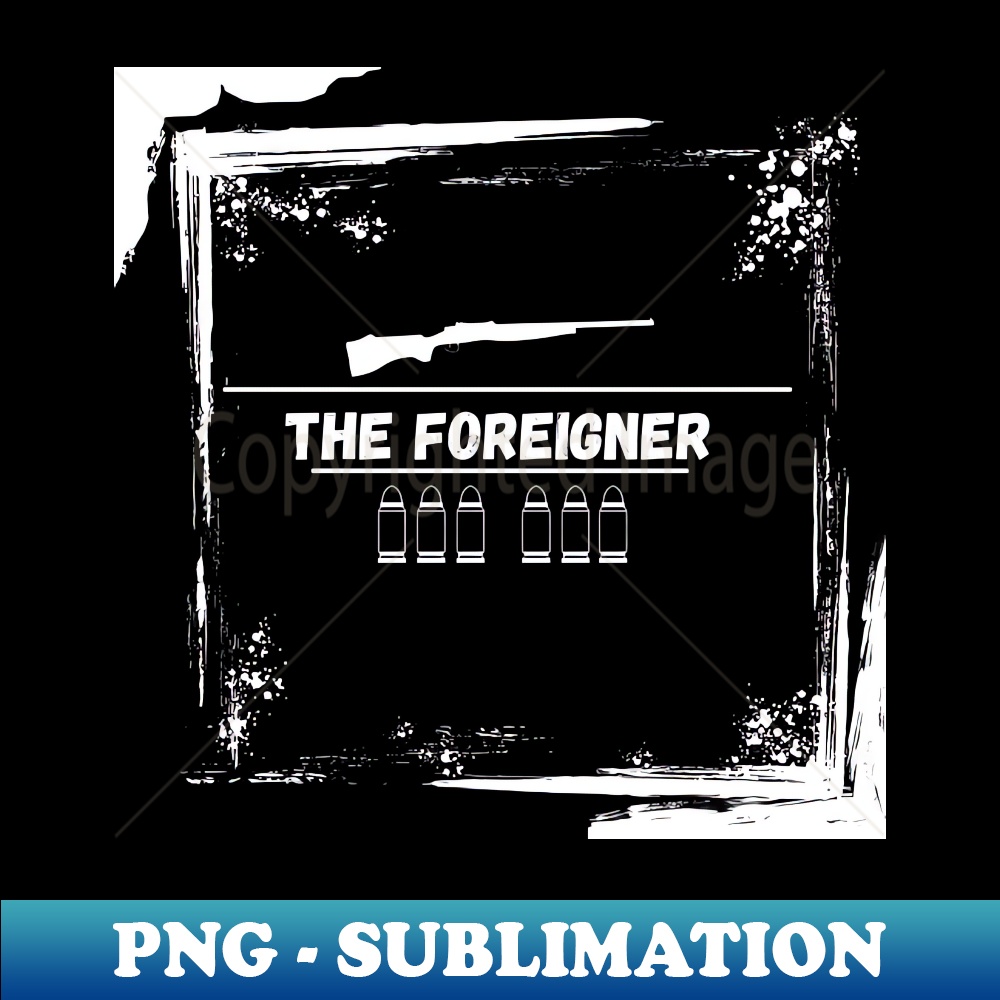 the foreigner - PNG Transparent Sublimation File - Transform - Inspire ...