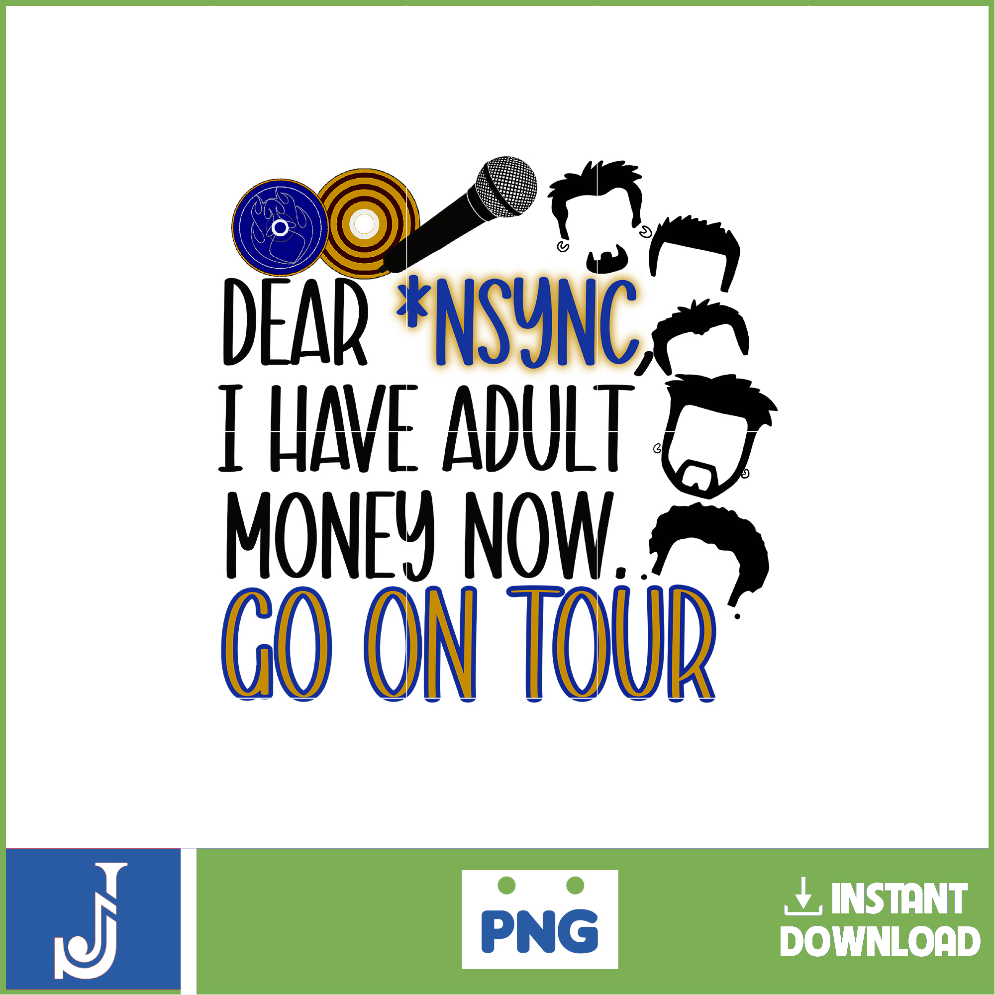 Nsync Png, Dear Nsync I Have Adult Money Now Go To Tour Svg, | Inspire ...