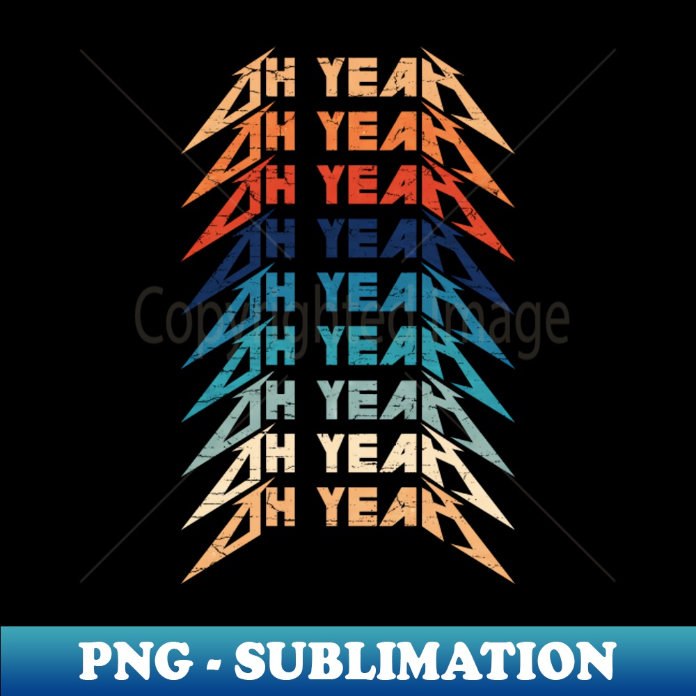 Oh Yeah Vintage Color - Premium PNG Sublimation File - Trans | Inspire ...