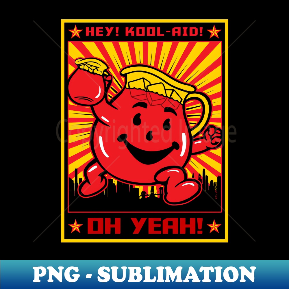 KOOL-AID PROPAGANDA POSTER - PNG Transparent Sublimation Des - Inspire ...
