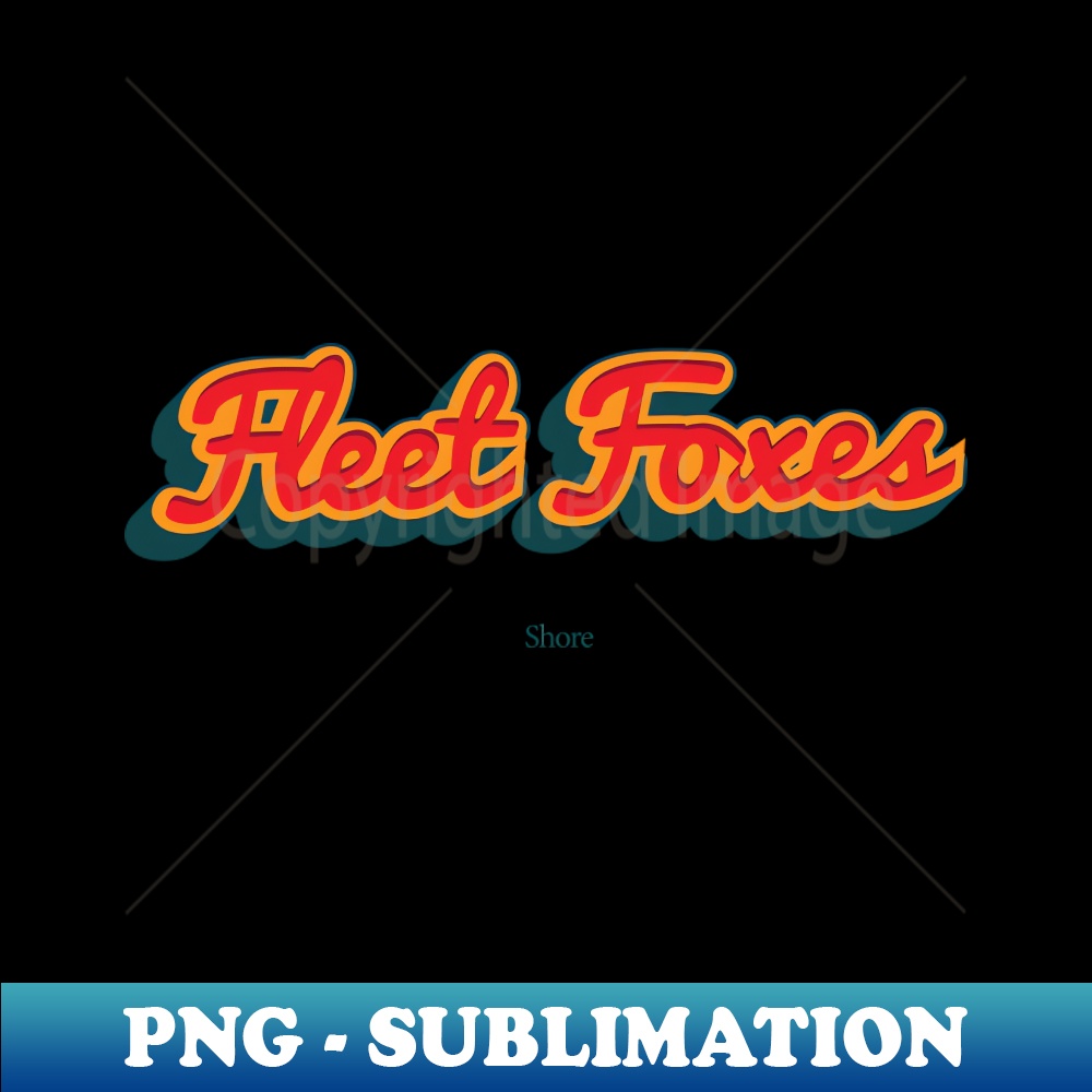 Fleet Foxes - PNG Transparent Sublimation Design - Enhance Y | Inspire ...