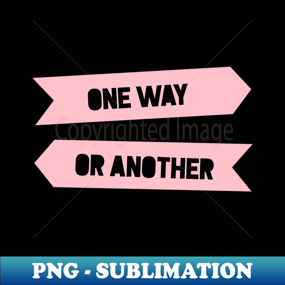 One Way Or Another - Retro PNG Sublimation Digital Download | Inspire ...